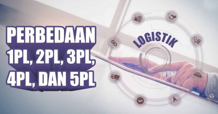 1PL, 2PL, 3PL, 4PL, dan 5PL: Definisi & Perbedaan