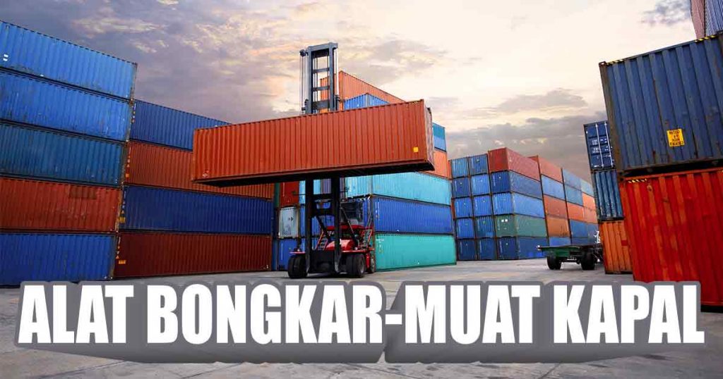 Alat Bongkar-Muat Kapal di Pelabuhan