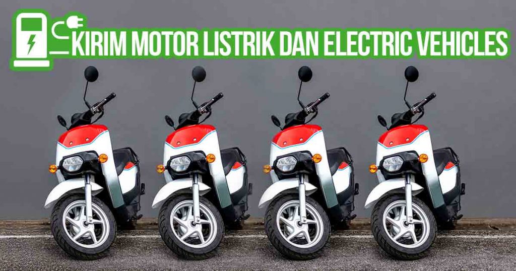 Kirim Kendaraan Motor Listrik – Aman & Terpercaya
