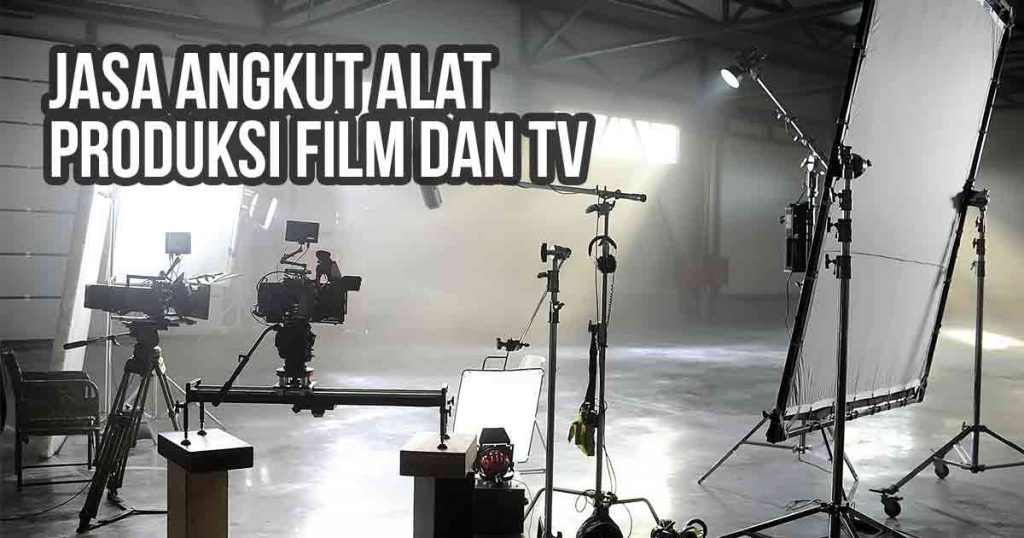 Sewa Truk Untuk Angkut Peralatan Produksi Film dan TV