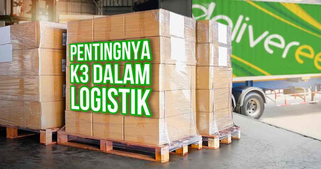 Apa Itu K3 dalam Logistik dan Mengapa Hal Ini Penting?